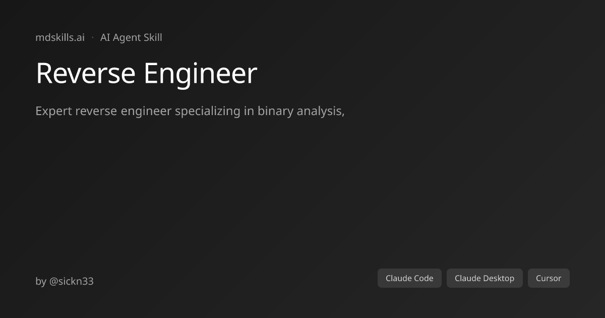 Reverse Engineer for Claude Code & Claude Desktop | mdskills.ai