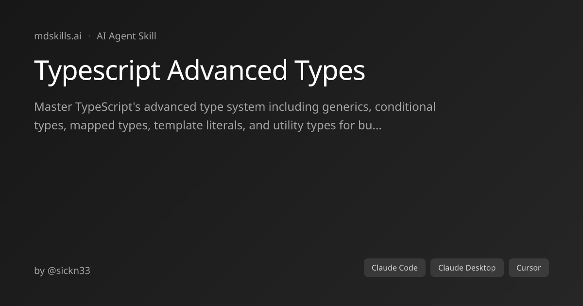 Typescript Advanced Types for Claude Code | mdskills.ai